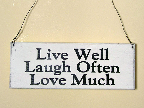 Live Well Laugh Often Love Much Mini Hanging Sign – Sanctuary Martha's ...